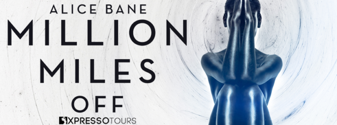 Novels Alive | COVER REVEAL: MILLION MILES OFF by Alice Bane