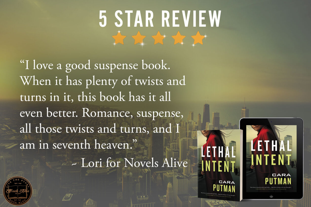 Novels Alive | 5 STAR REVIEW: LETHAL INTENT by Cara Putnam