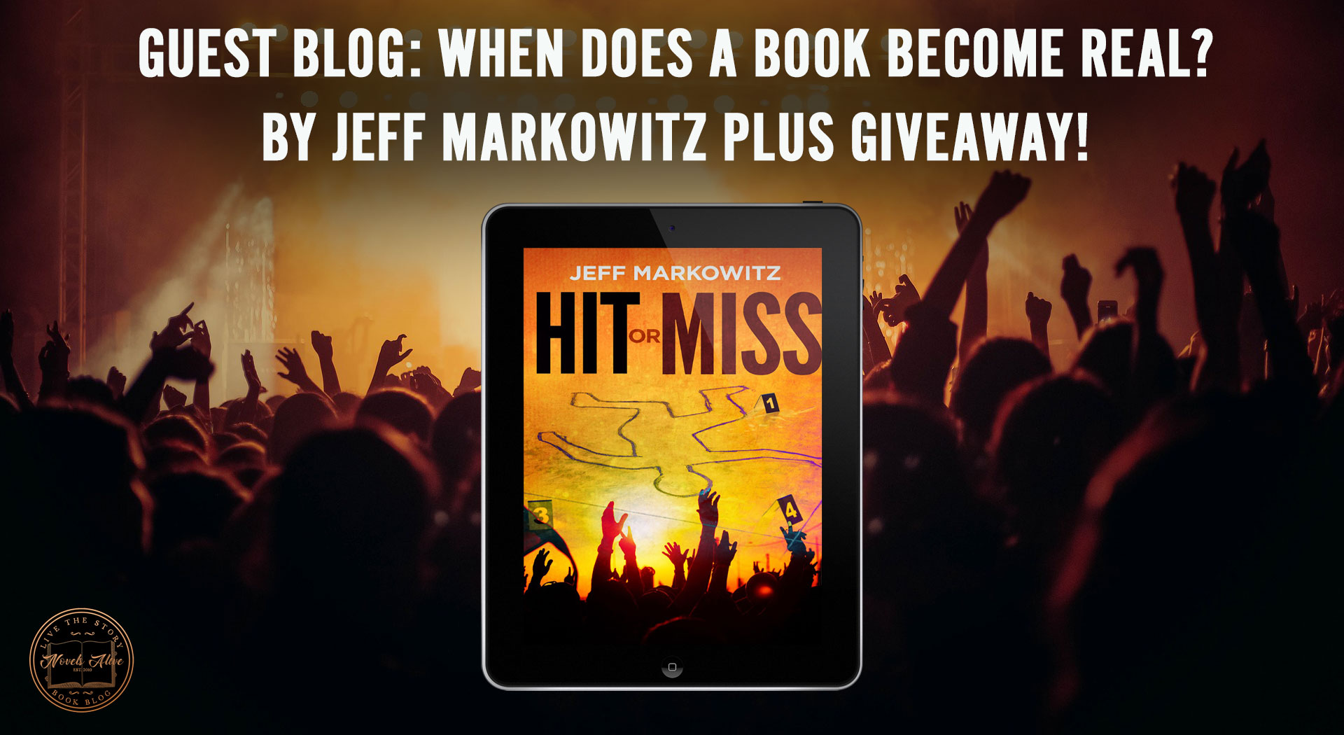 Novels Alive | GUEST BLOG: When does a book become real? by Jeff Markowitz Plus Giveaway!