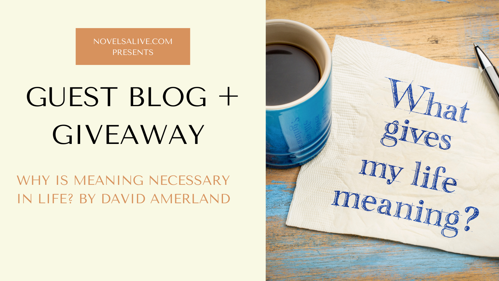 Novels Alive | GUEST BLOG: Why Is Meaning Necessary In Life? by David ...
