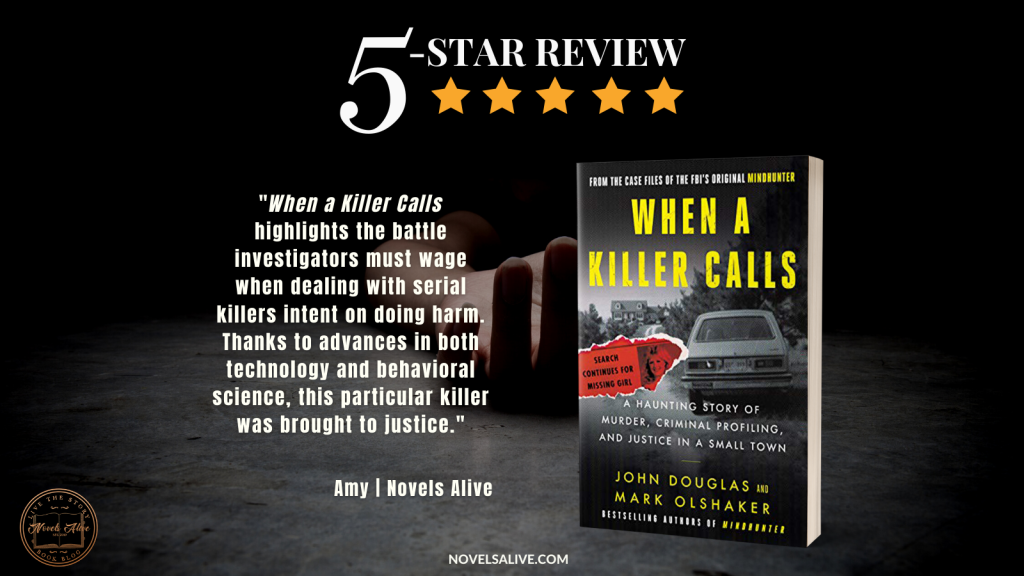 Novels Alive | 5-STAR REVIEW: WHEN A KILLER CALLS by John Douglas and Mark Olshaker