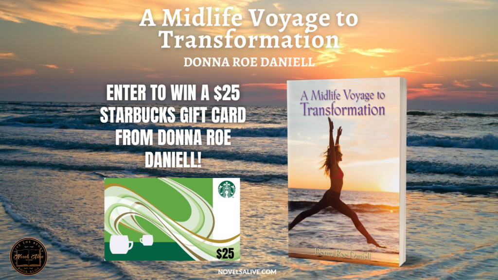 Novels Alive | SPOTLIGHT: A MIDLIFE VOYAGE TO TRANSFORMATION by Donna ...