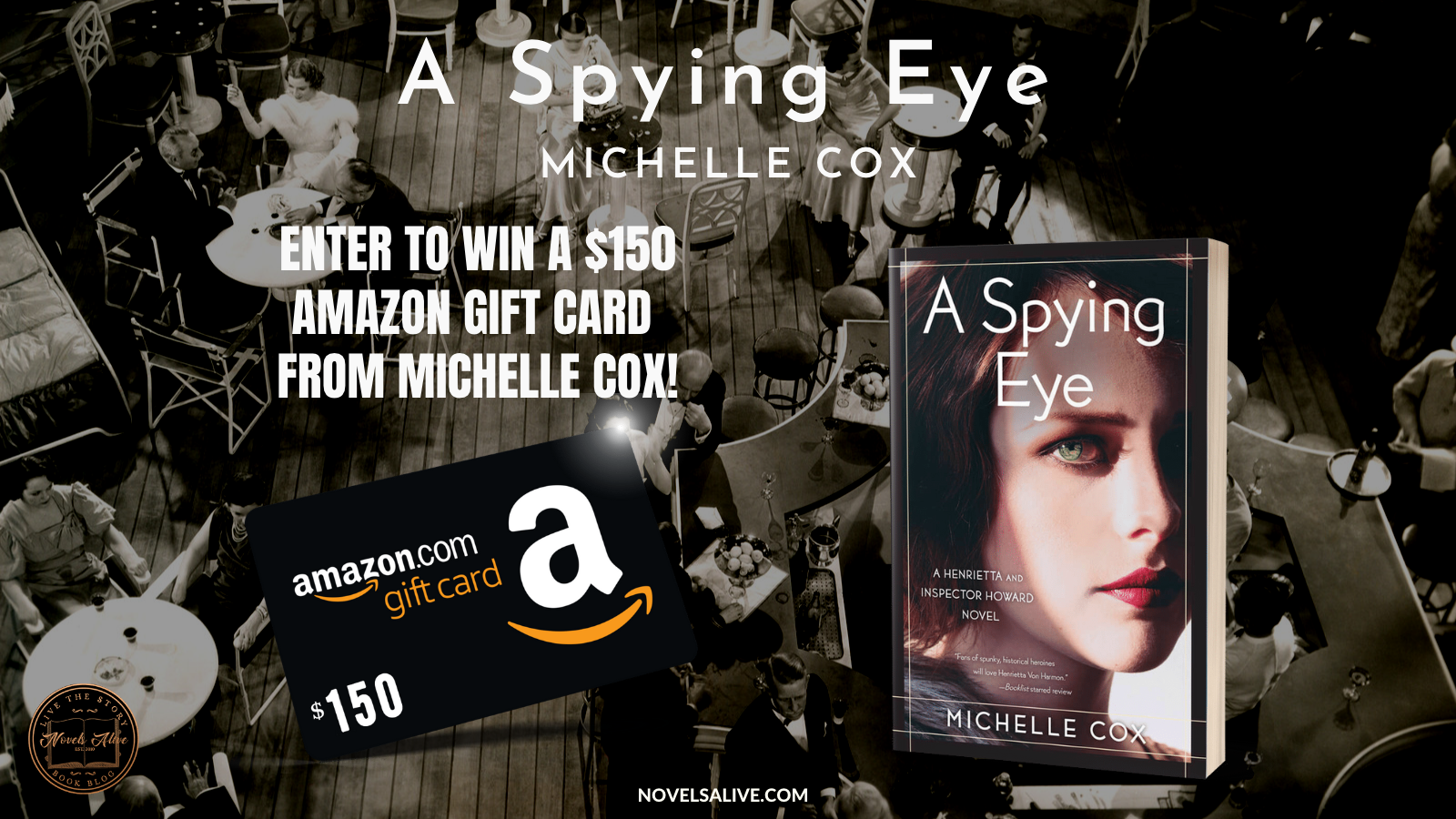 Novels Alive | SPOTLIGHT: A SPYING EYE by Michelle Cox Plus Giveaway!