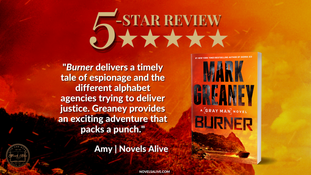 Novels Alive | 5-STAR REVIEW: BURNER by Mark Greaney