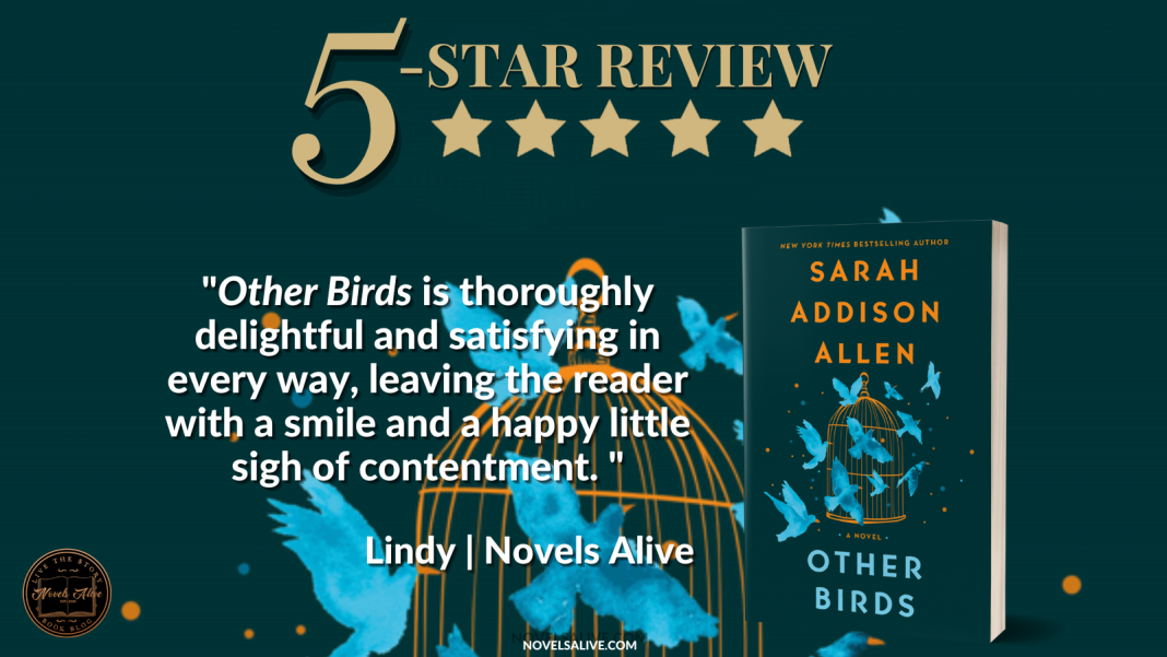 Novels Alive | 5-STAR REVIEW: OTHER BIRDS by Sarah Addison Allen
