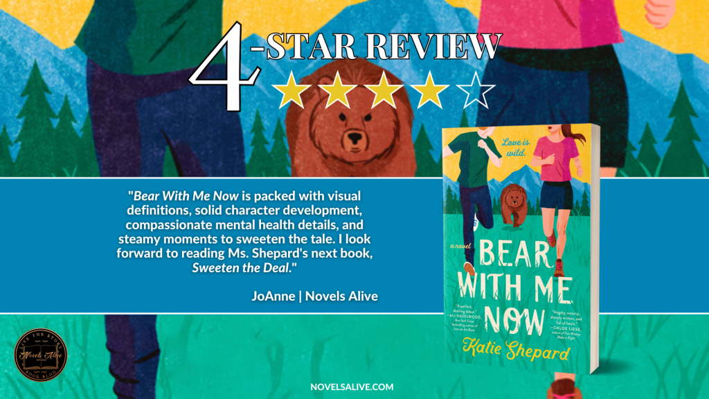 Novels Alive | 4-STAR REVIEW: BEAR WITH ME NOW by Katie Shepard