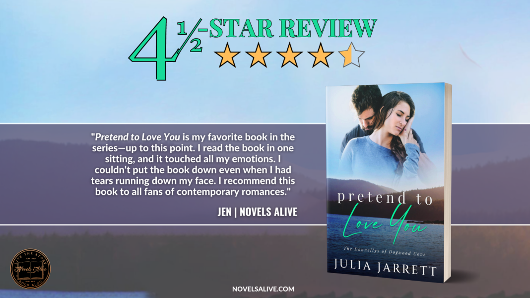 Novels Alive | 4.5-STAR REVIEW: PRETEND TO LOVE YOU by Julia Jarrett