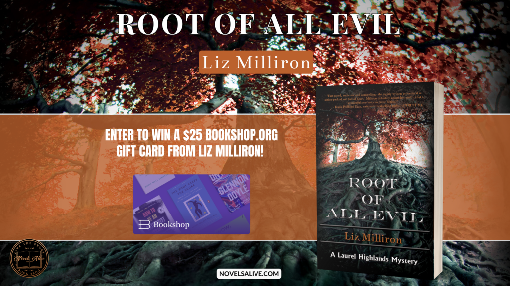 Novels Alive | SPOTLIGHT: ROOT OF ALL EVIL by Liz Milliron Plus Giveaway!