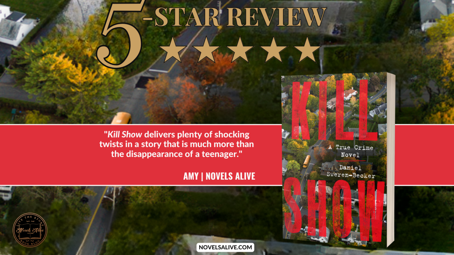 Novels Alive | 5-STAR REVIEW: KILL SHOW by Daniel Sweren-Becker