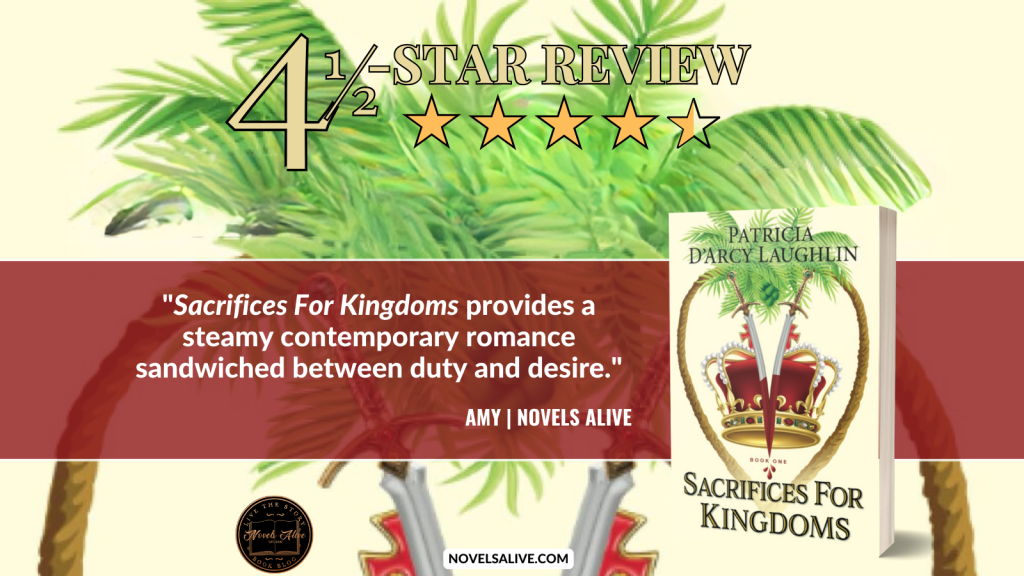 Novels Alive | 4.5-STAR REVIEW: SACRIFICES FOR KINGDOMS by Patricia D’Arcy Laughlin
