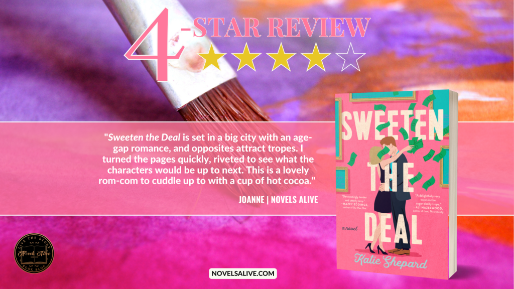 Novels Alive | 4-STAR REVIEW: SWEETEN THE DEAL by Katie Shepard