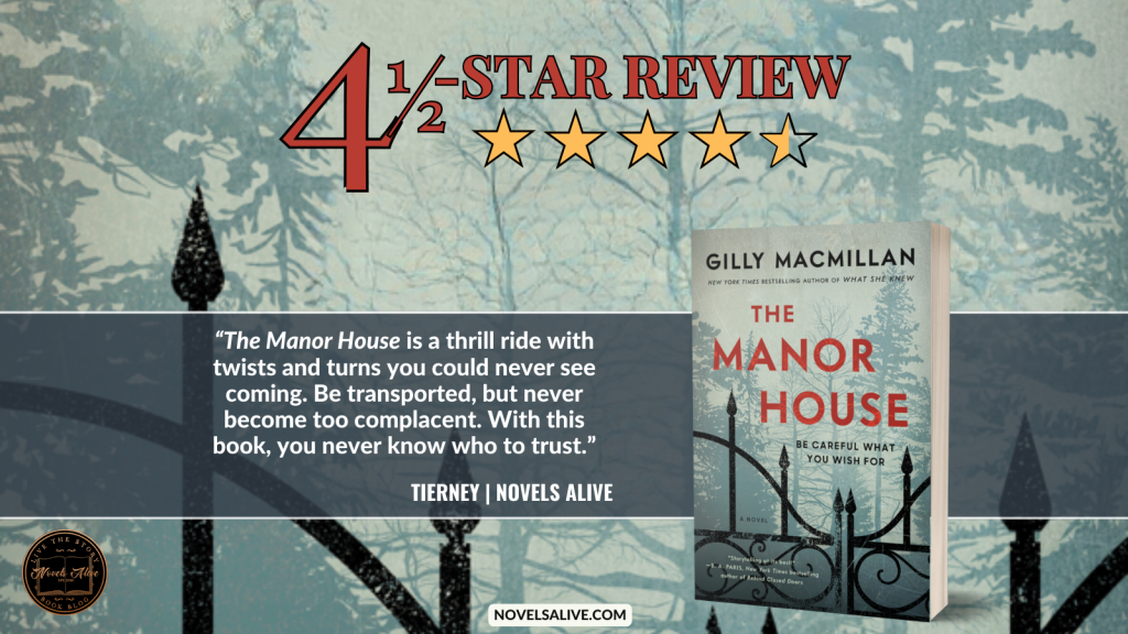 Novels Alive | 4.5-STAR REVIEW: THE MANOR HOUSE By Gilly Macmillan