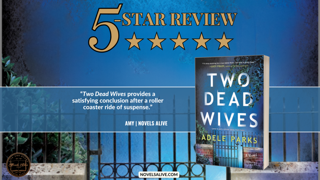 Novels Alive | 5-STAR REVIEW: TWO DEAD WIVES by Adele Parks