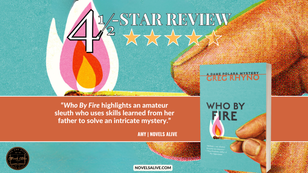 Novels Alive | 4.5-STAR REVIEW: WHO BY FIRE by Greg Rhyno
