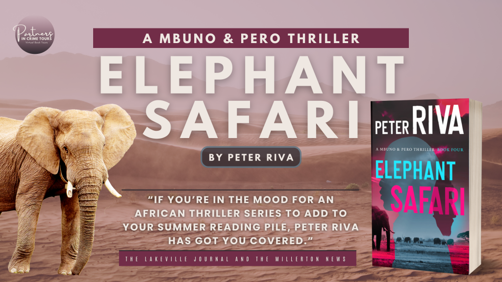 Novels Alive | SPOTLIGHT: ELEPHANT SAFARI by Peter Riva Plus Giveaway!