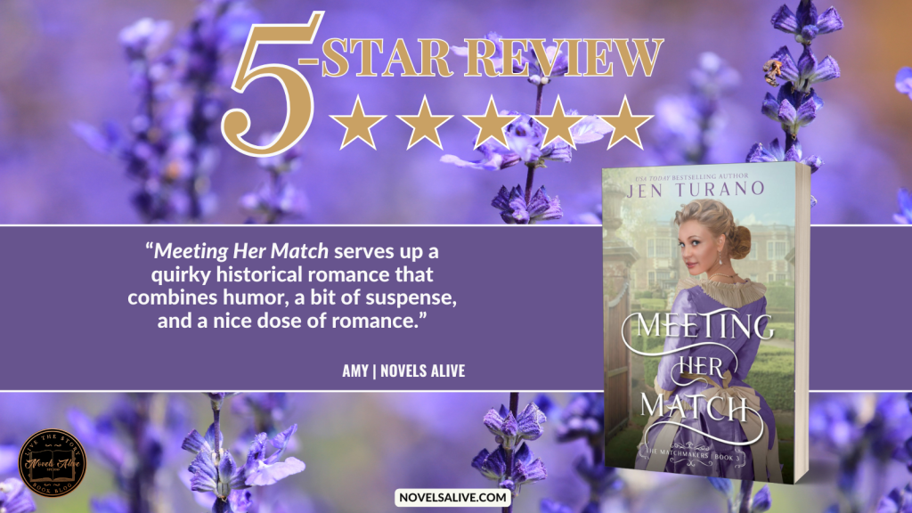 Novels Alive | 5-STAR REVIEW: MEETING HER MATCH by Jen Turano