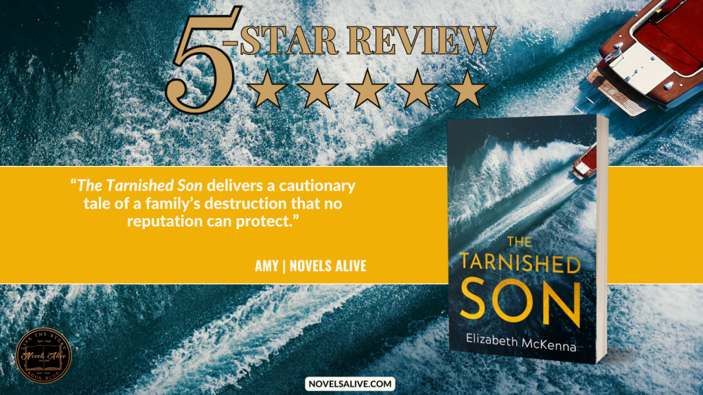 Novels Alive | 5-STAR REVIEW: THE TARNISHED SON by Elizabeth McKenna