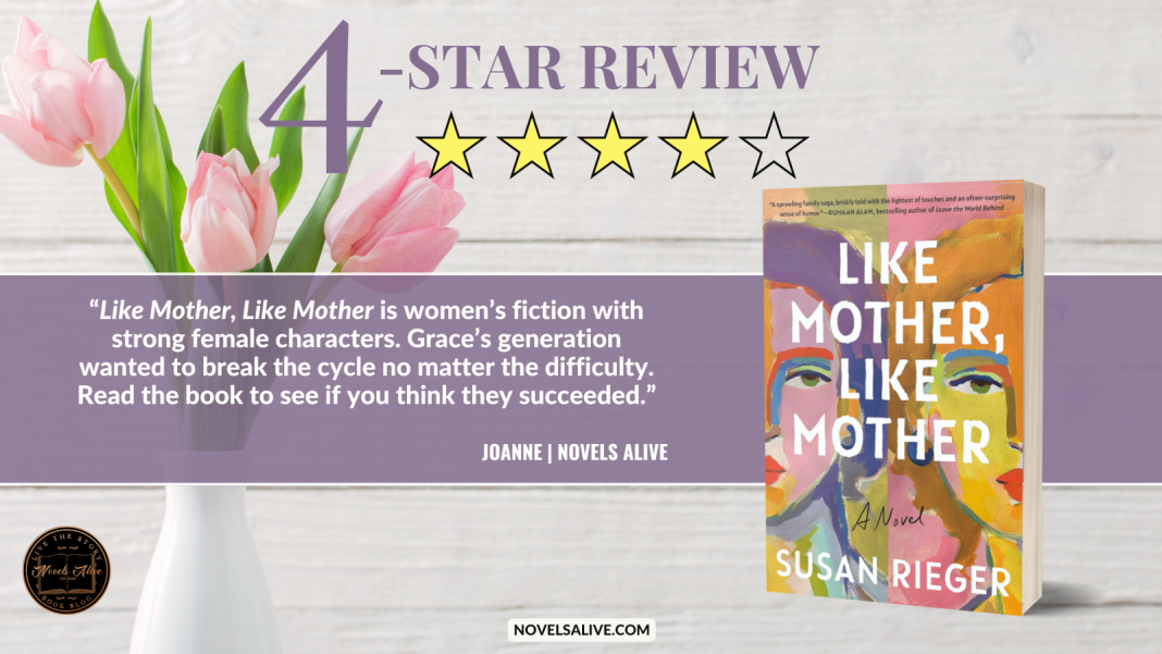 Novels Alive | 4-STAR REVIEW: LIKE MOTHER, LIKE MOTHER by Susan Rieger