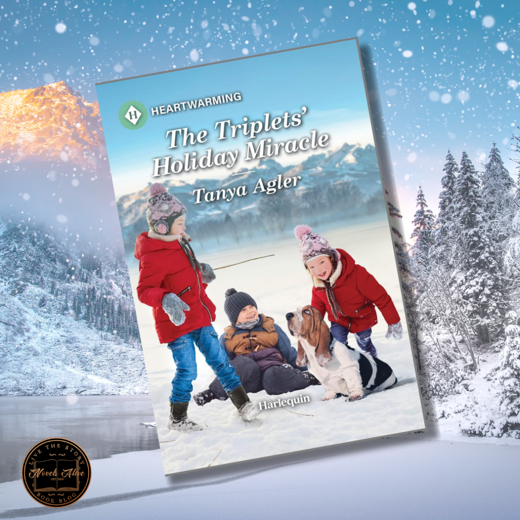 Novels Alive | 4-STAR REVIEW: THE TRIPLETS' HOLIDAY MIRACLE by Tanya Agler