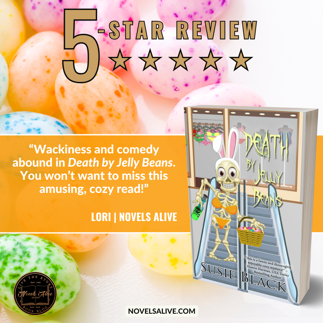 Novels Alive | 5-STAR REVIEW: DEATH BY JELLY BEANS by Susie Black