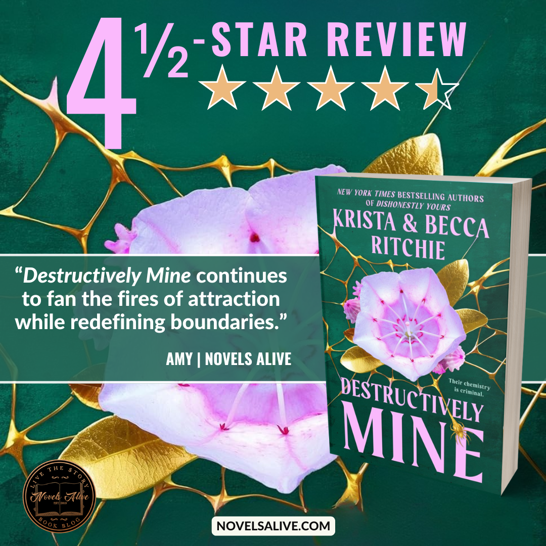Novels Alive | 4.5-STAR REVIEW: DESTRUCTIVELY MINE by Krista and Becca Ritchie