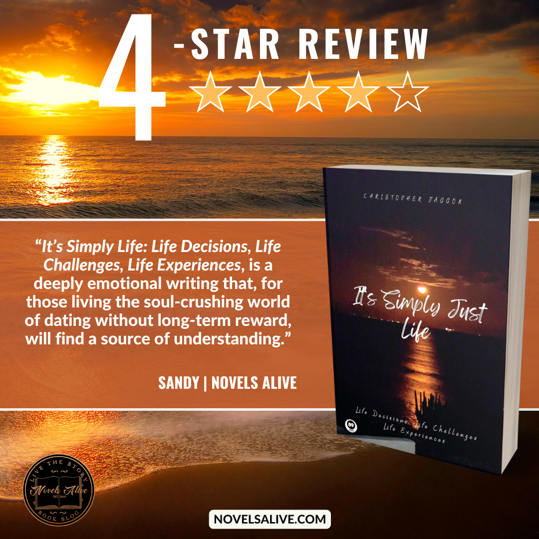 Novels Alive | 4-STAR REVIEW: IT'S SIMPLY JUST LIFE by Christopher Jaggon