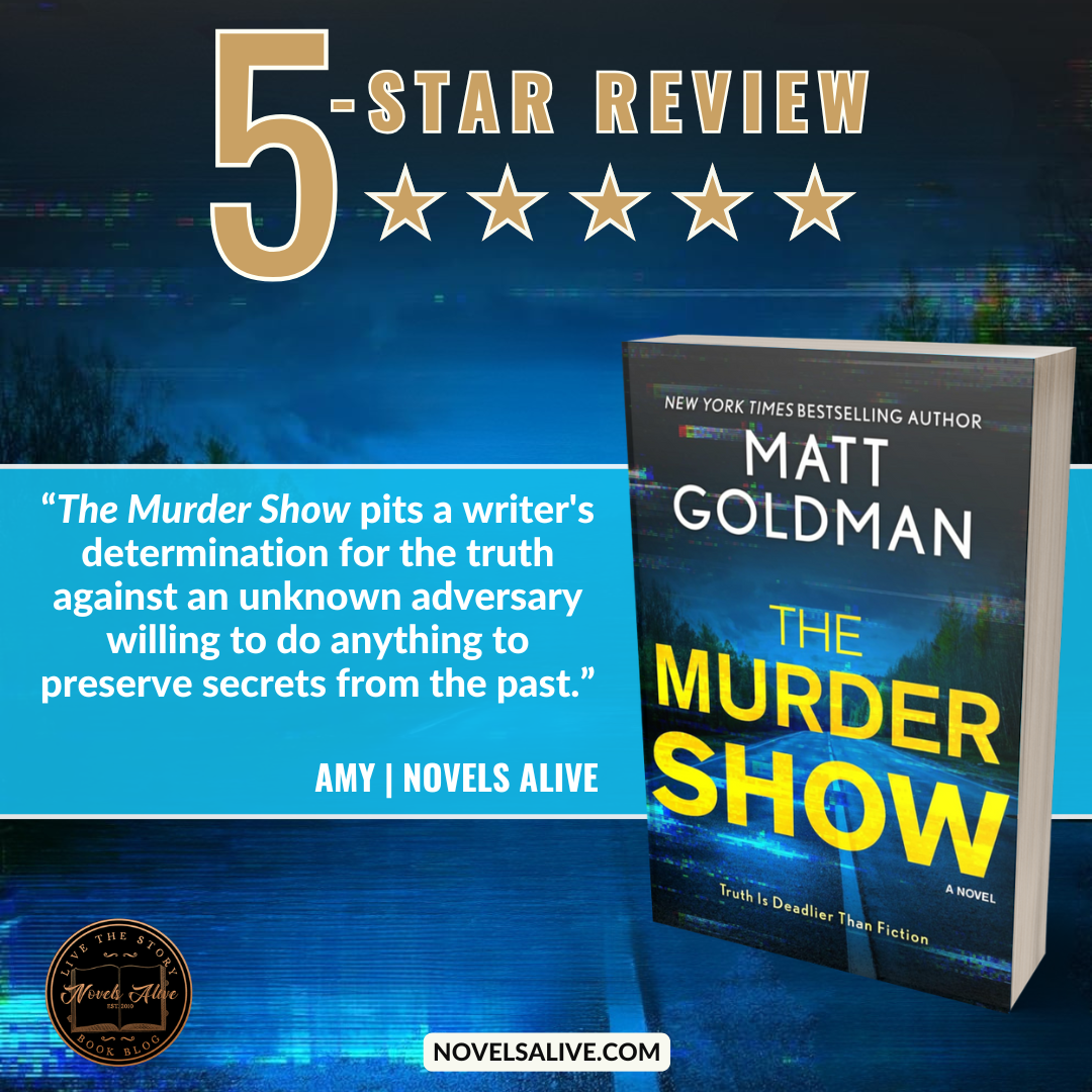 Novels Alive | 5-STAR REVIEW: THE MURDER SHOW by Matt Goldman