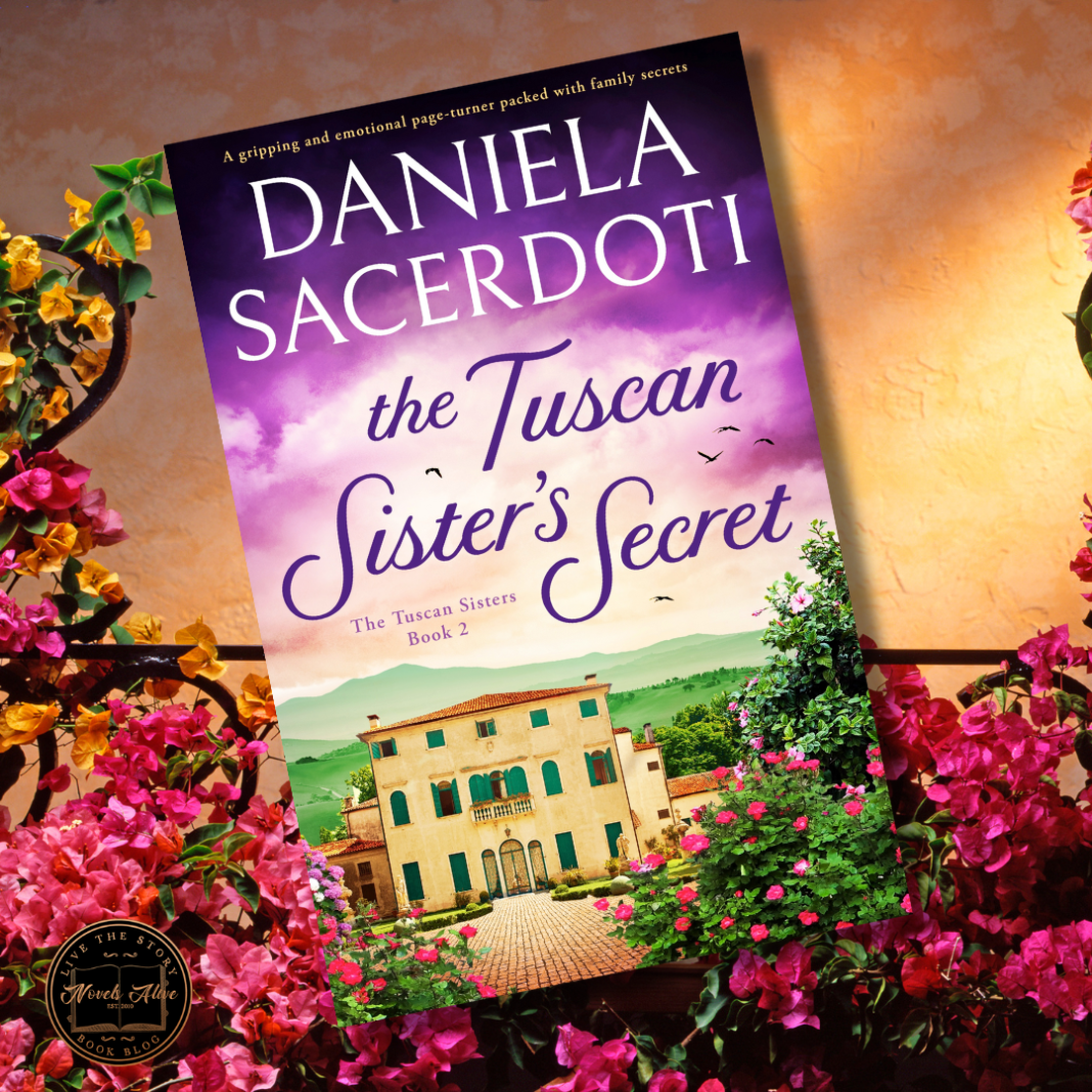 Novels Alive | 4.5-STAR REVIEW: THE TUSCAN SISTER'S SECRET by Daniela Sacerdoti
