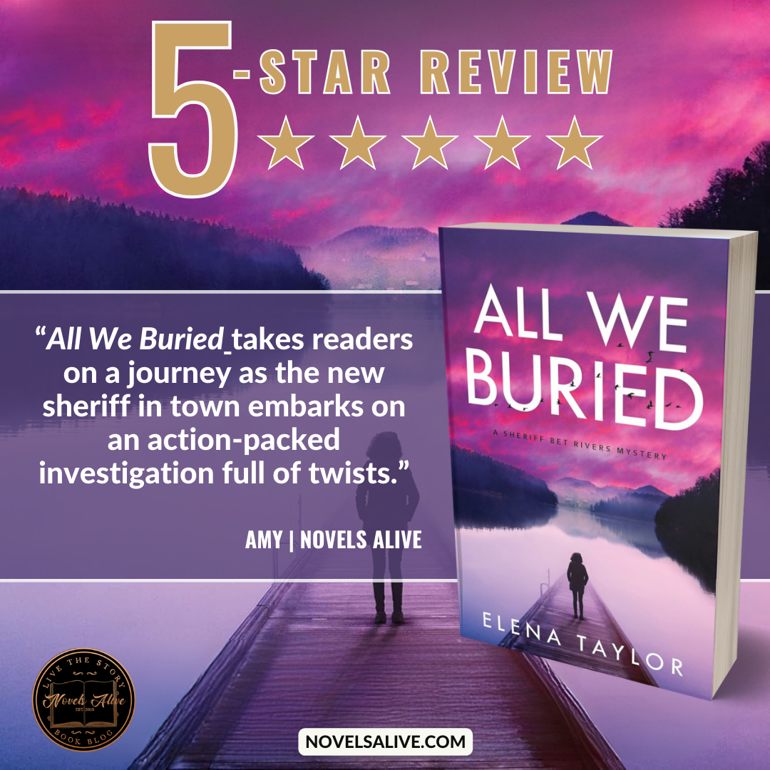 Novels Alive | 5-STAR REVIEW: ALL WE BURIED by Elena Taylor