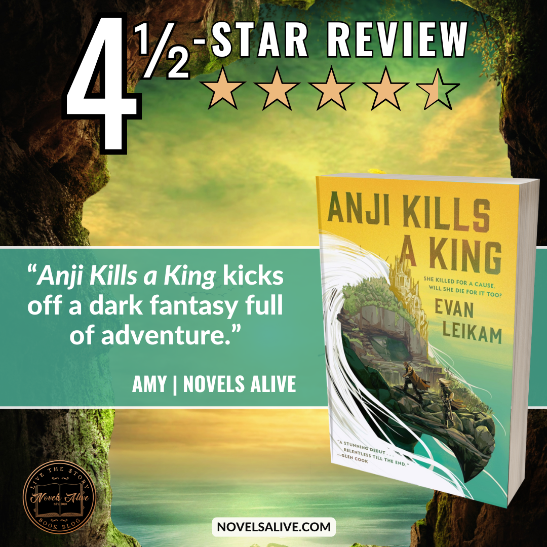 Novels Alive | 4.5-STAR REVIEW: ANJI KILLS A KING by Evan Leikam