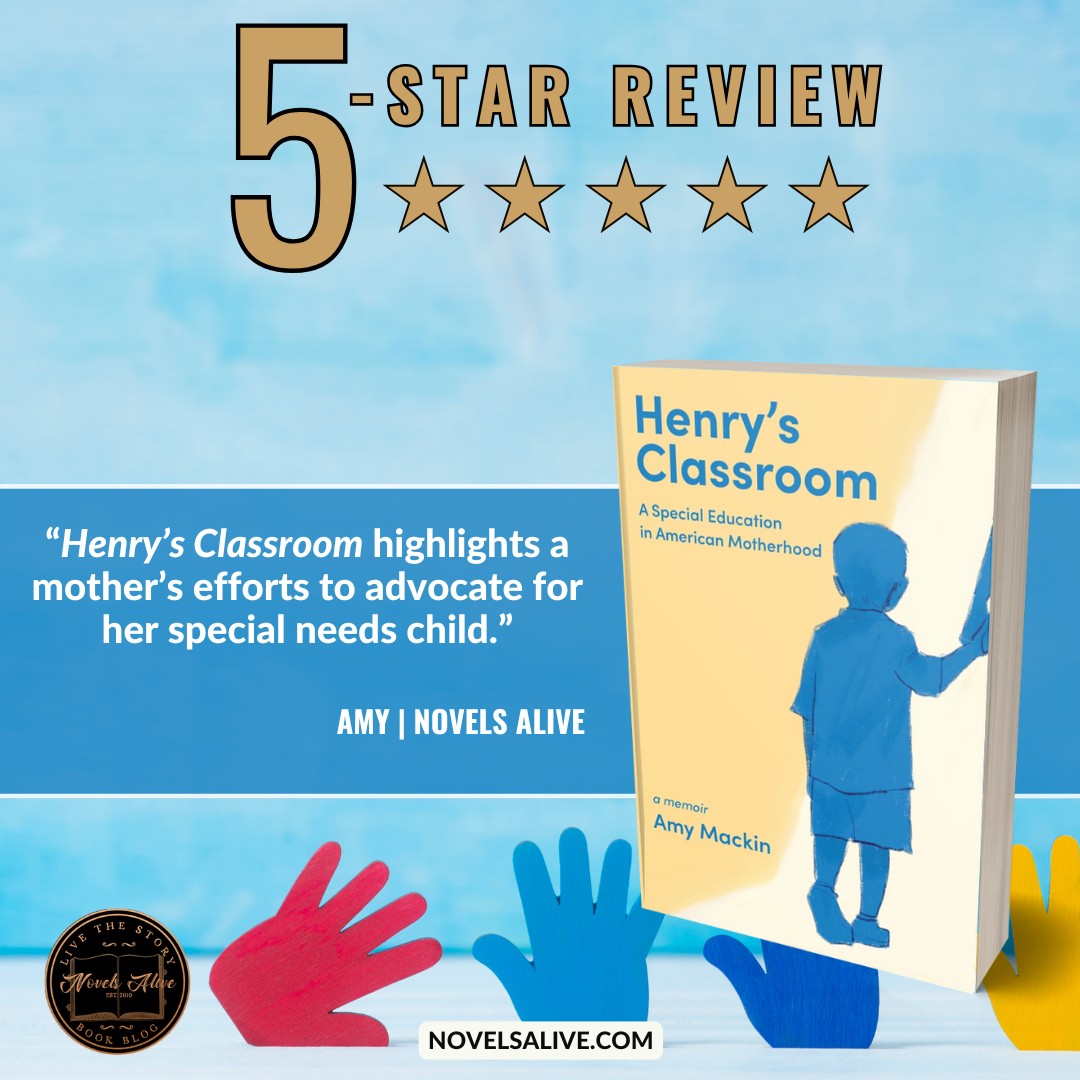 Novels Alive | 5-STAR REVIEW: HENRY'S CLASSROOM by Amy Mackin