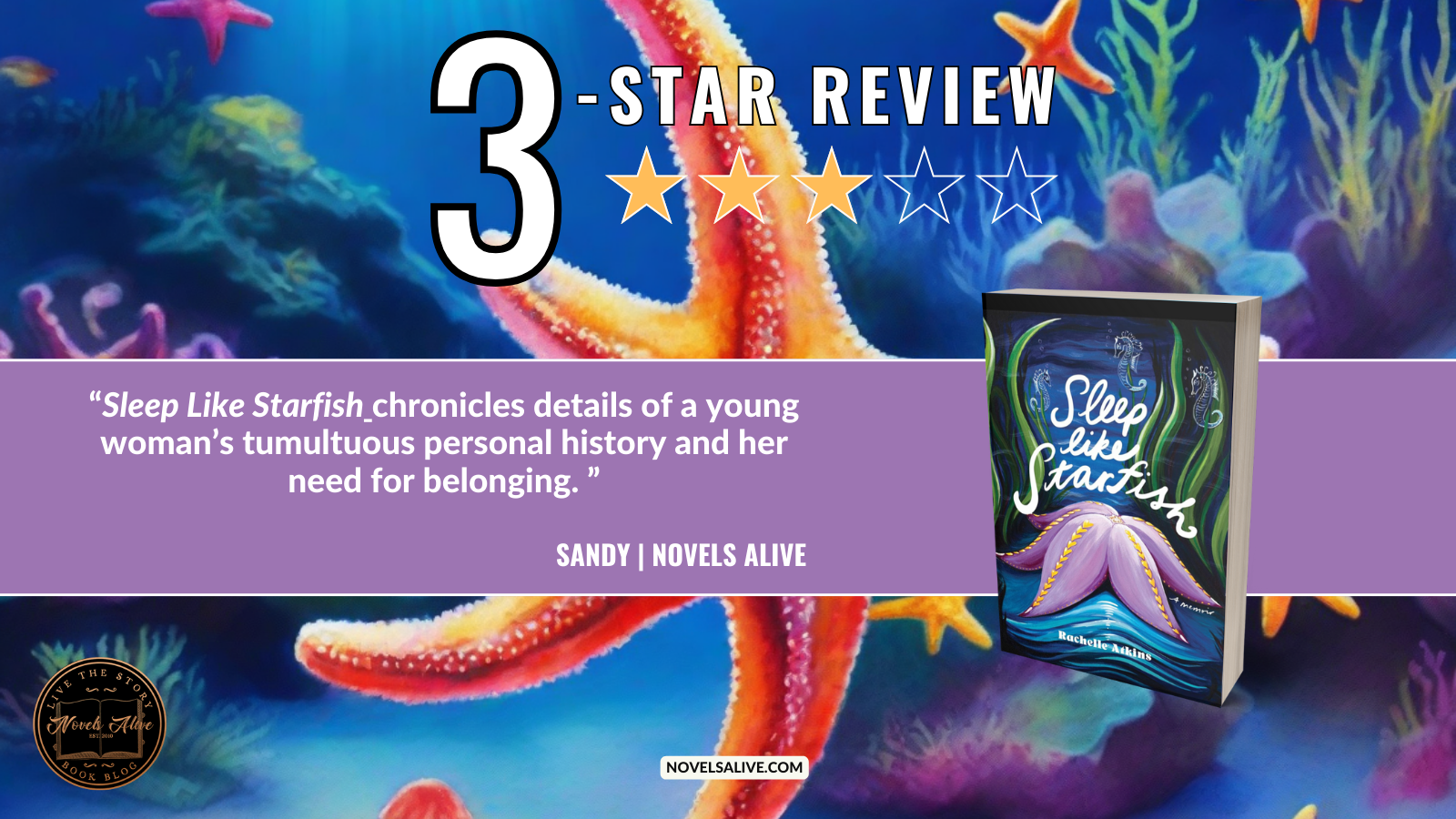 Novels Alive | 3-STAR REVIEW: SLEEP LIKE STARFISH by Rachelle Atkins