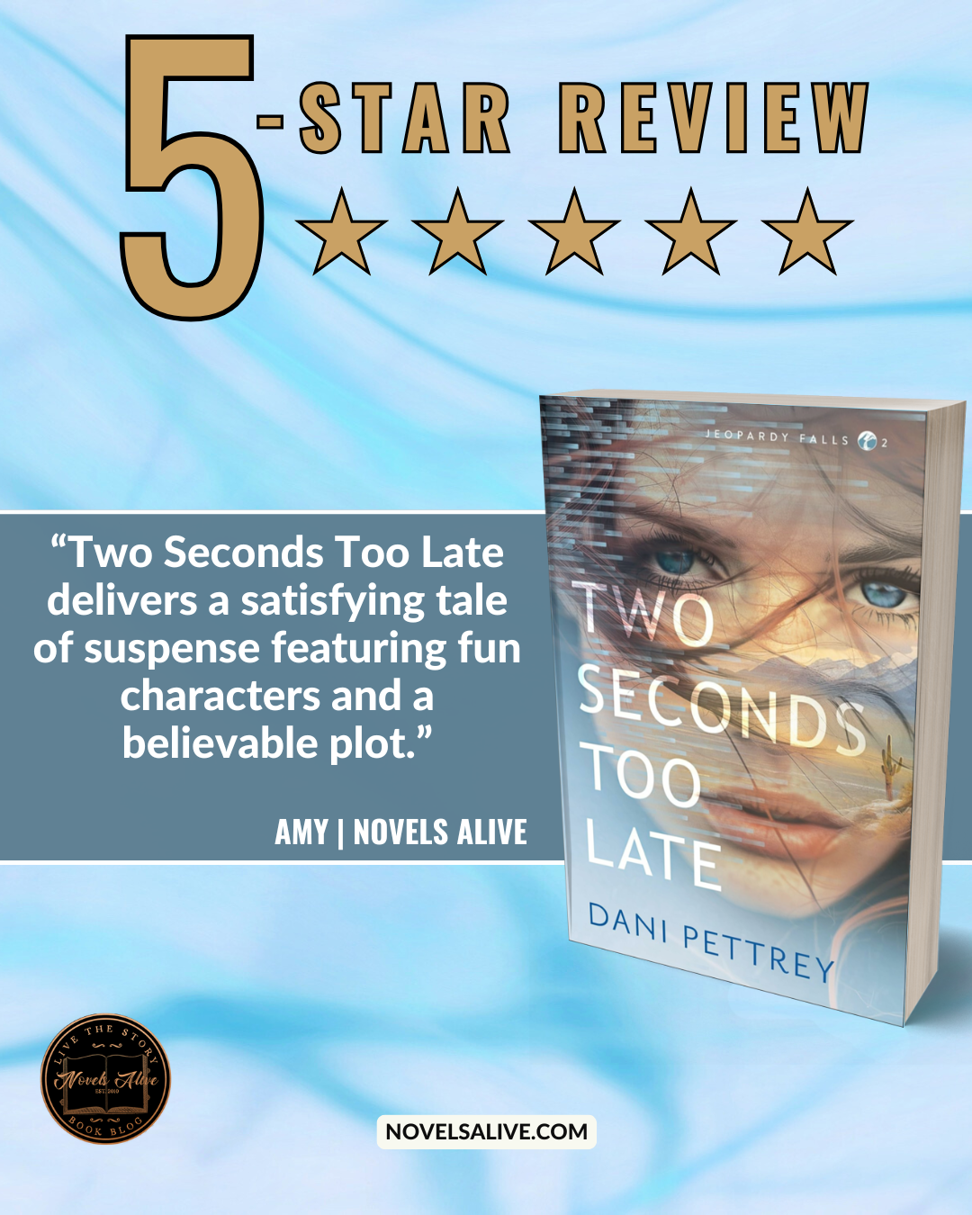 Novels Alive | 5-STAR REVIEW: TWO SECONDS TOO LATE by Dani Pettrey