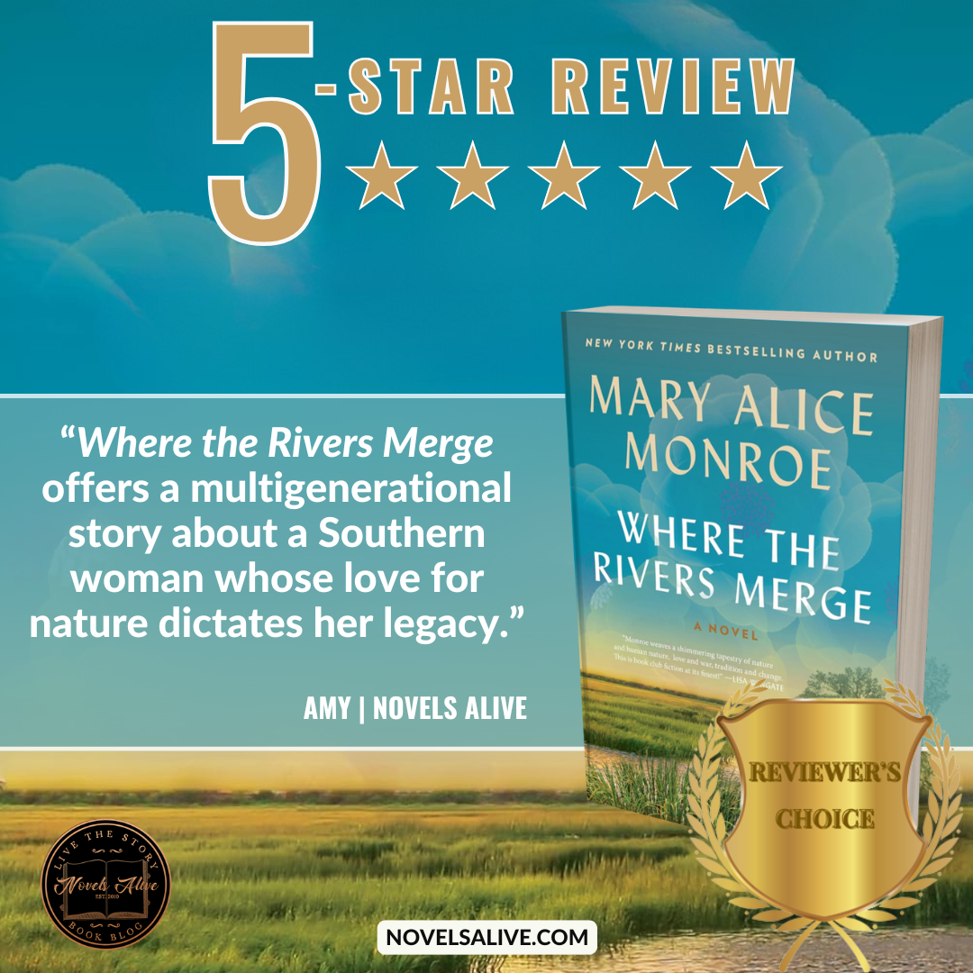 Novels Alive | 5-STAR REVIEW: WHERE THE RIVERS MERGE by Mary Alice Monroe REVIEWER'S CHOICE!
