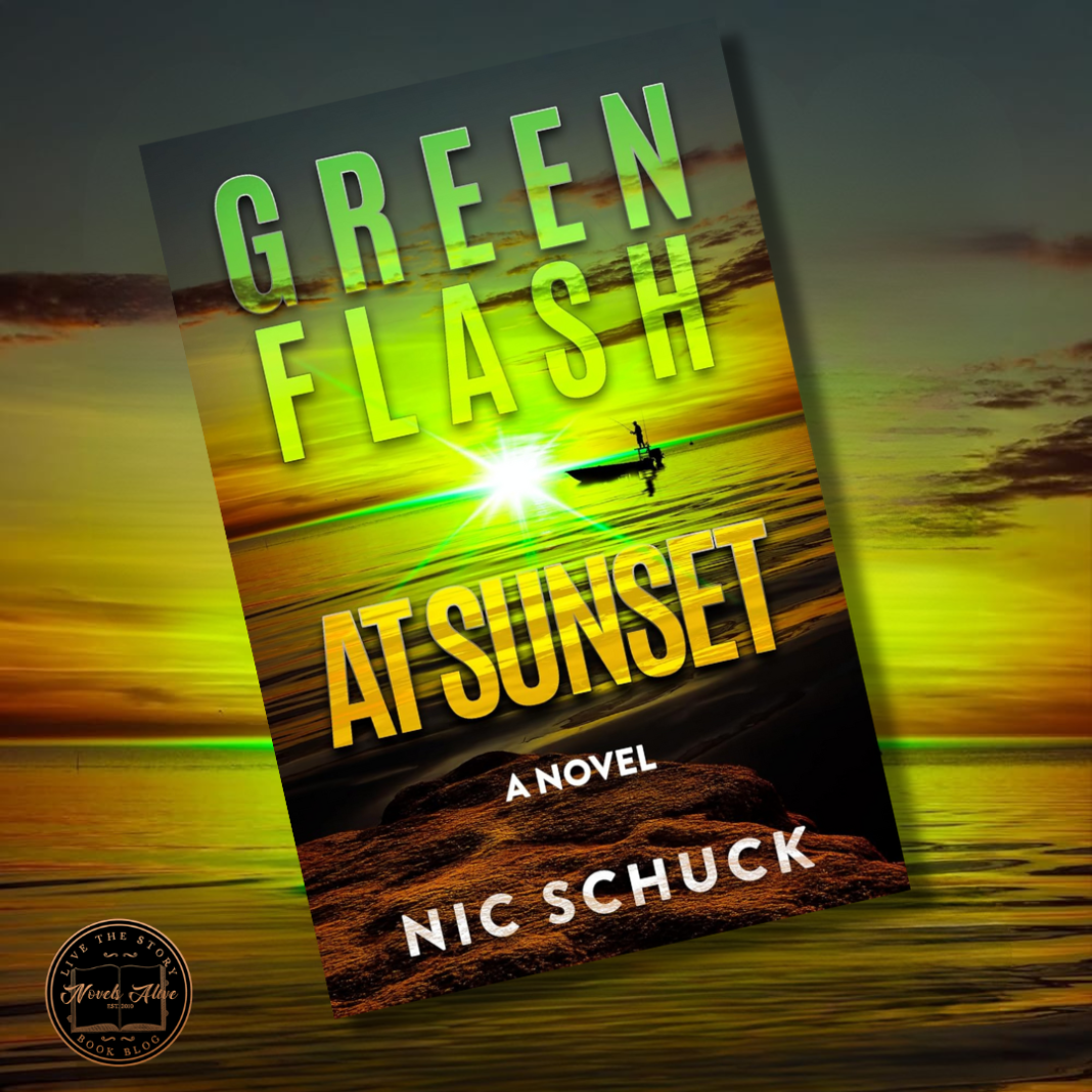 Novels Alive | 3.5-STAR REVIEW: GREEN FLASH AT SUNSET by Nic Schuck