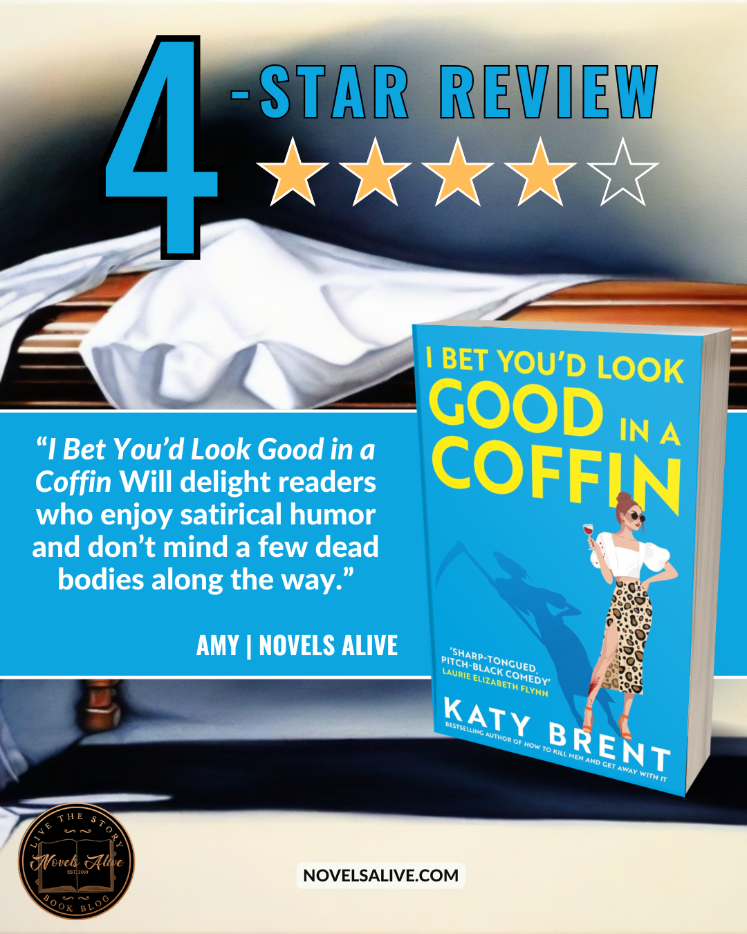 Novels Alive | 4-STAR REVIEW: I BET YOU’D LOOK GOOD IN A COFFIN By Katy Brent