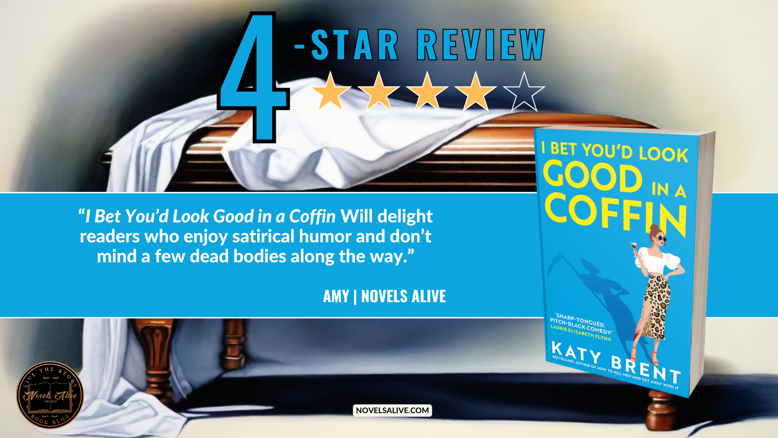Novels Alive | 4-STAR REVIEW: I BET YOU’D LOOK GOOD IN A COFFIN By Katy ...
