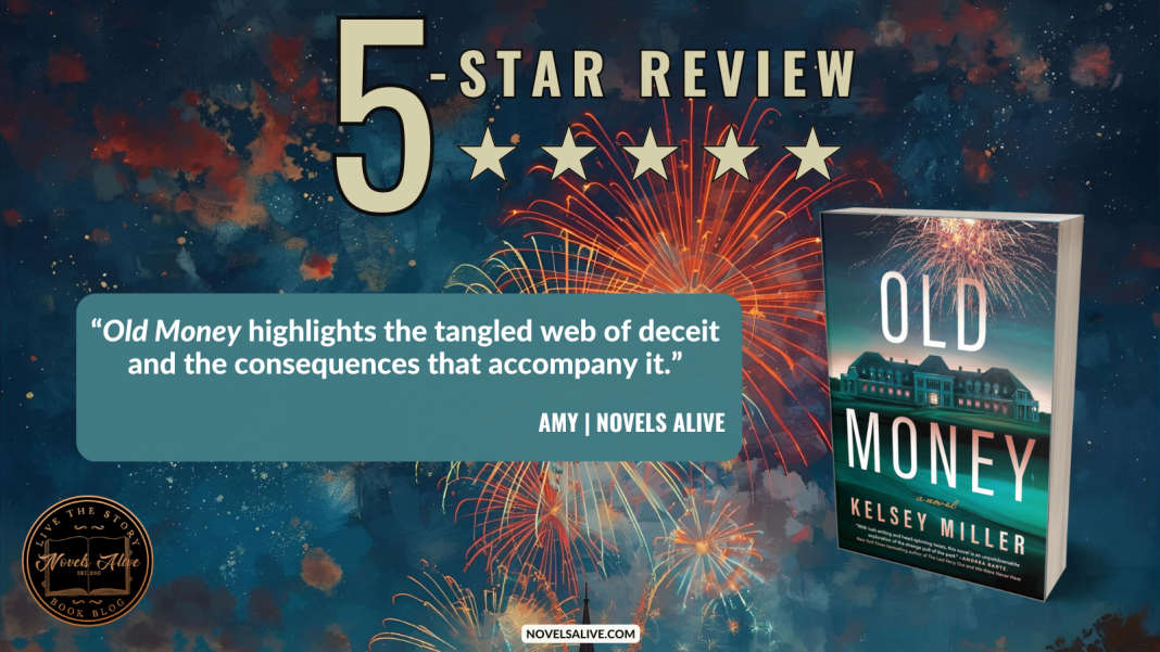 Novels Alive | 5-STAR REVIEW: OLD MONEY by Kelsey Miller