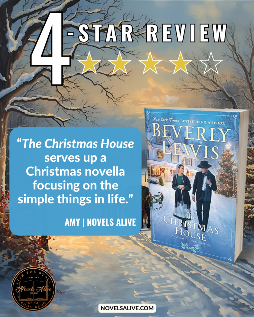 Novels Alive | 4-STAR REVIEW: THE CHRISTMAS HOUSE by Beverly Lewis