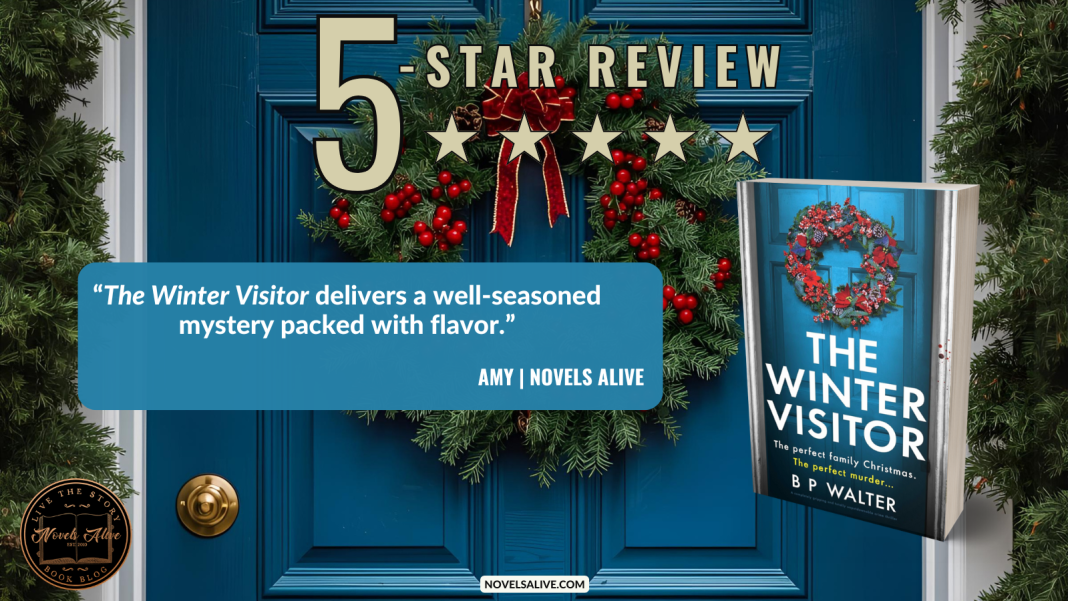 Novels Alive | 5-STAR REVIEW: THE WINTER VISITOR by B P Walter