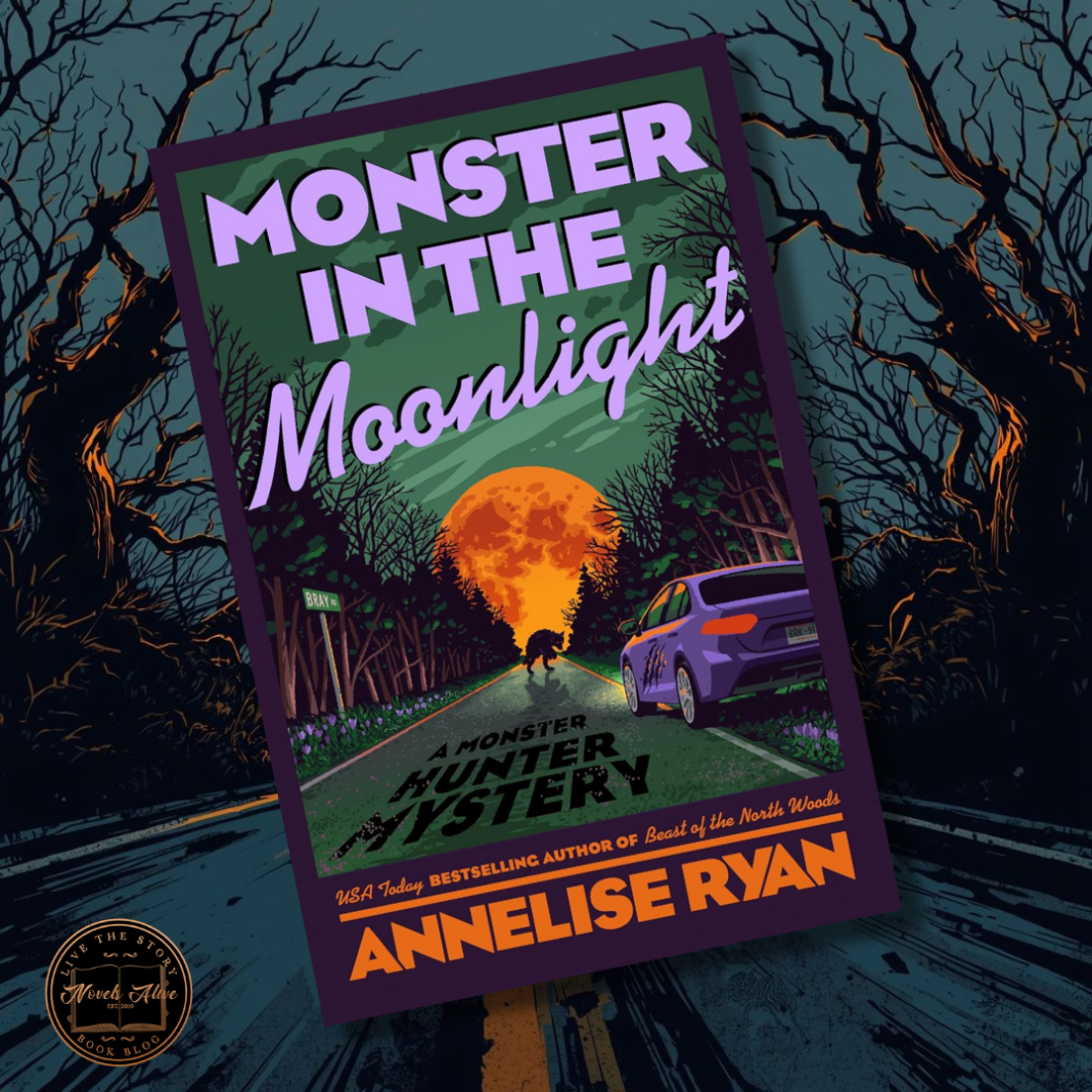 Novels Alive | 5-STAR REVIEW: MONSTER IN THE MOONLIGHT by Annelise Ryan