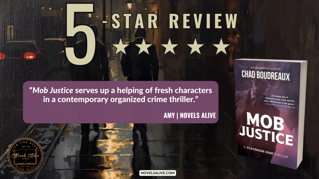 Novels Alive | 5-STAR REVIEW: MOB JUSTICE by Chad Boudreaux